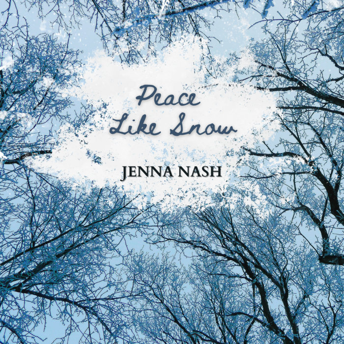 Peace Like Snow - EP | Jenna Nash