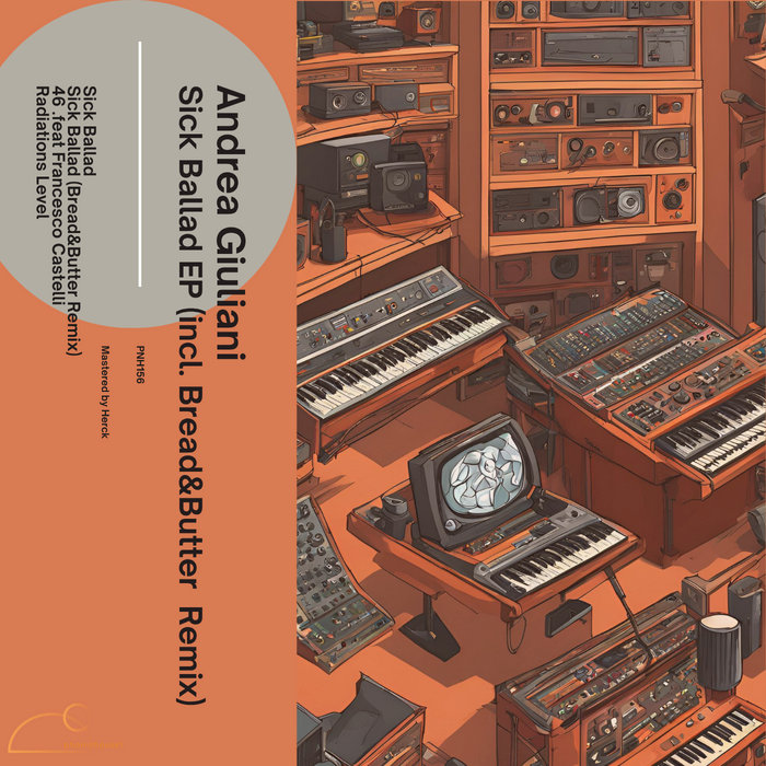 [PNH156] Andrea Giuliani, Sick Ballad EP (incl. Bread&Butter remix) | Andrea Giuliani, Bread ...