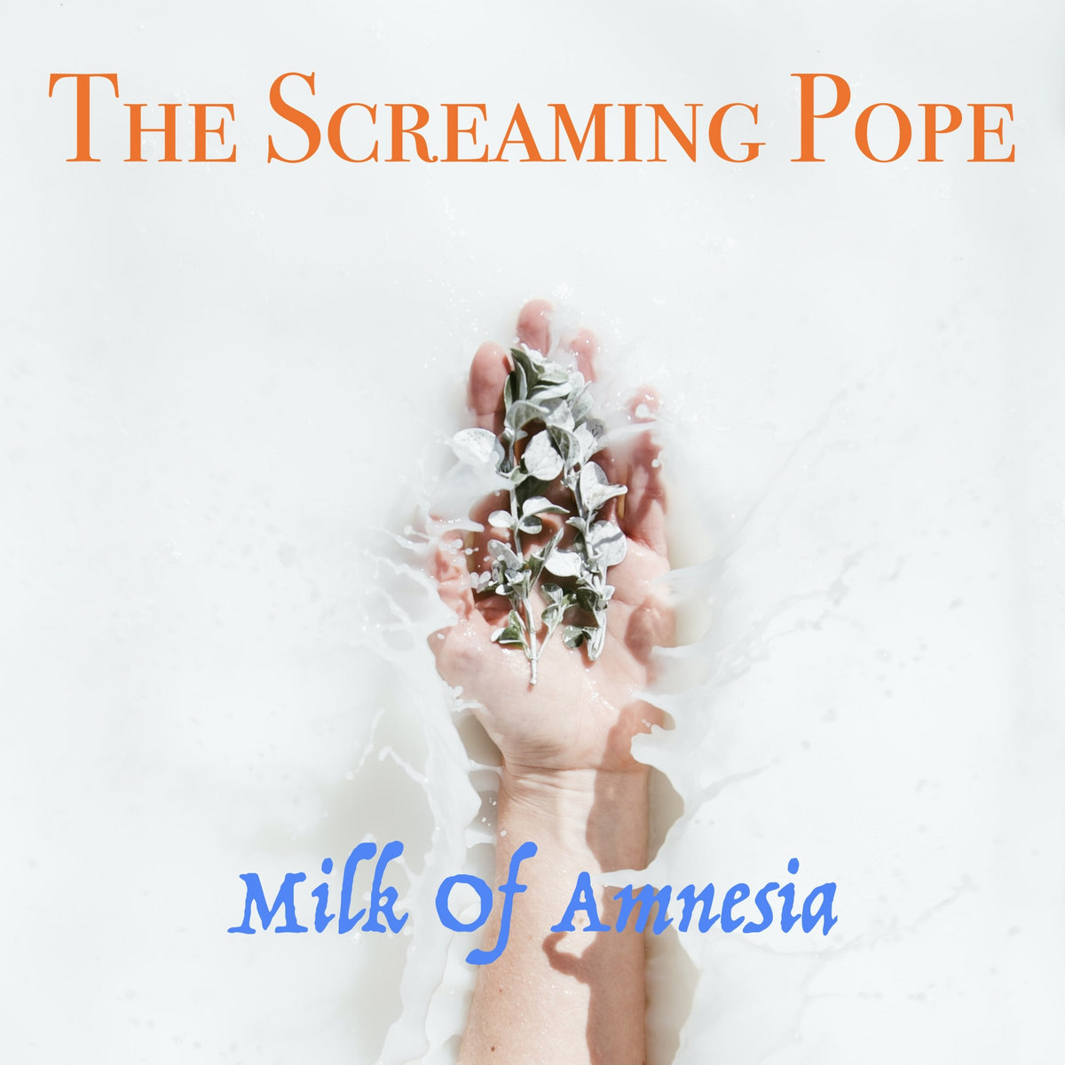 Milk Of Amnesia | the Screaming Pope