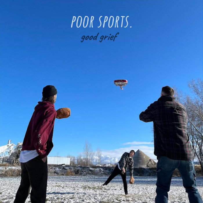 Good Grief | Poor Sports. | Honeysuckle Records