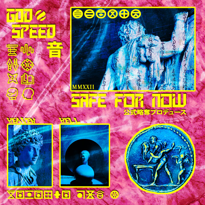 SAFE FOR NOW | GODSPEED 音