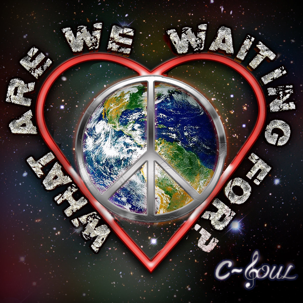 What Are We Waiting For? | C~Soul