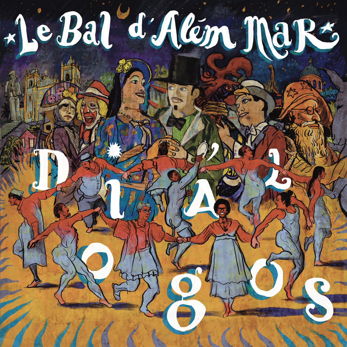 Diálogos - Le Bal d'Além Mar | Bal d'Além Mar | Simbora - Encontros ...