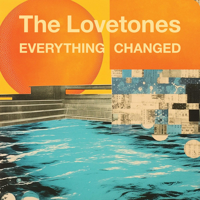 Everything Changed | The Lovetones