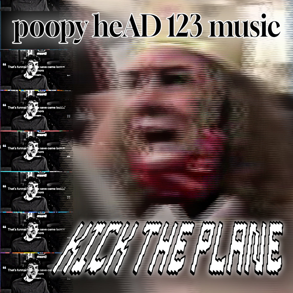 KICK THE PLANE | poopy heAD 123 music | Record Records