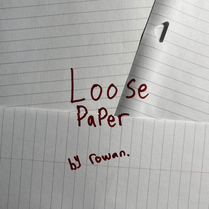 Loose Paper (EP) | rowantrademark