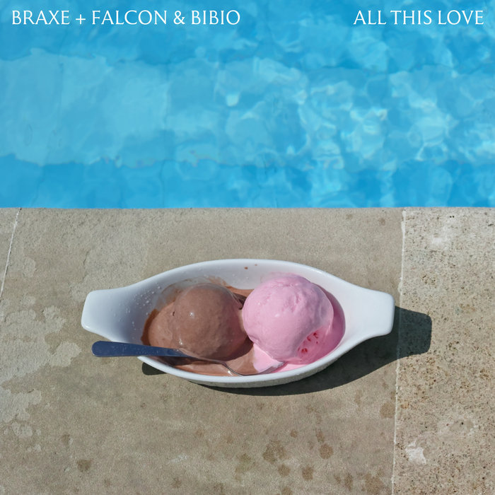 All This Love | Braxe + Falcon & Bibio | Braxe + Falcon