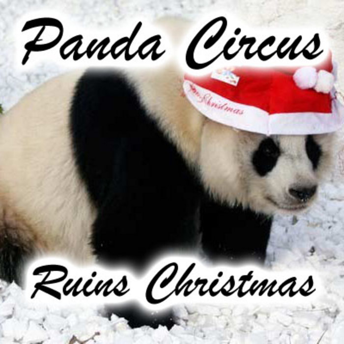Panda Circus Ruins Christmas | Something and the Whatevers | Panda Circus