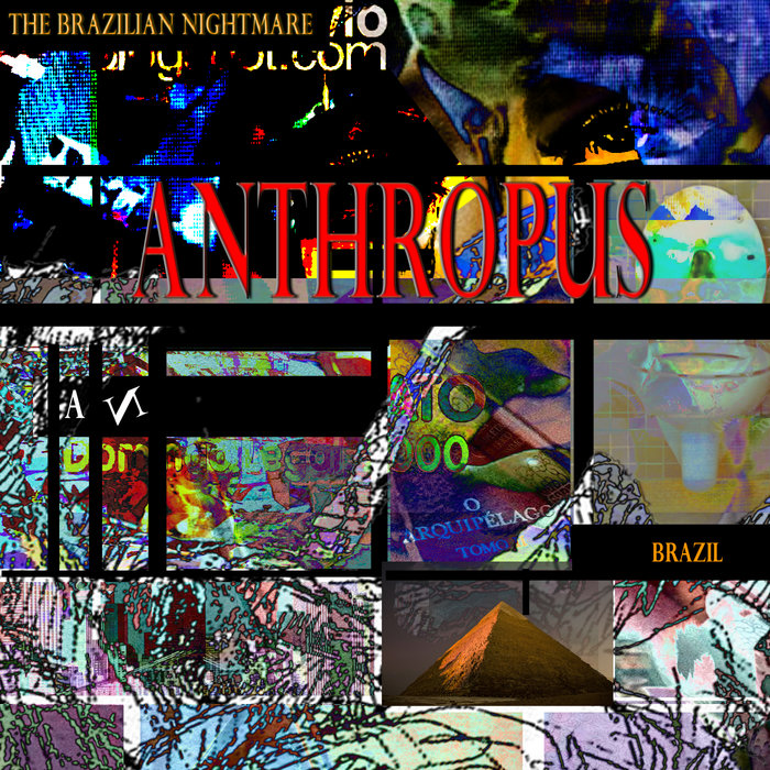 Anthropus - The Brazilian Nightmare | Anthropus