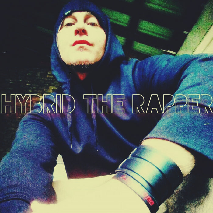 Hybrid the rapper | Hybrid the Rapper
