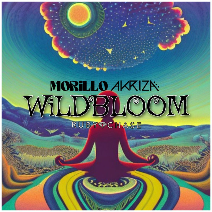 Morillo x Akriza - Wildbloom feat. Ruby Chase | MORiLLO