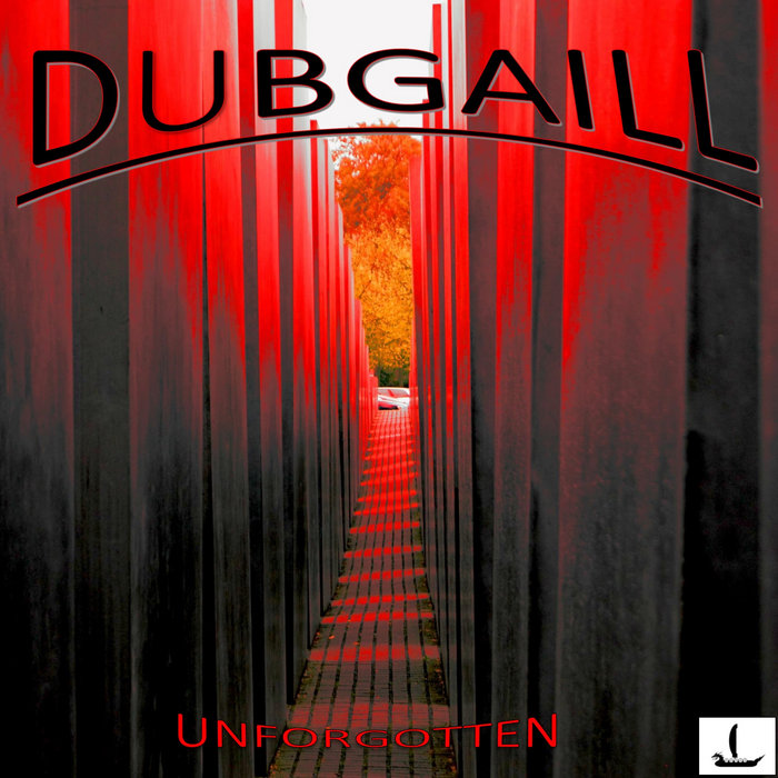 Unforgotten | dubgaill