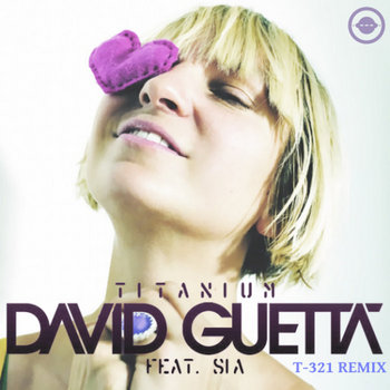 David Guetta feat. Sia Titanium T 321 Remix 321