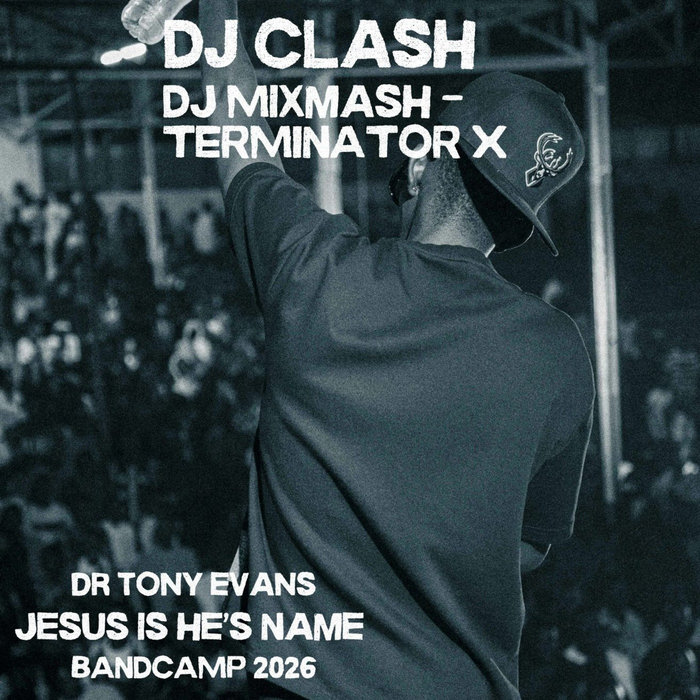 DR.Tony Evans - Hes Name Is Jesus (CMX Mix) | DJ CLASH
