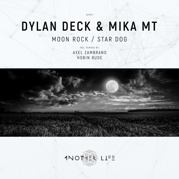 Moon Rock / Star Dog | Dylan Deck & Mika MT | Another Life Music