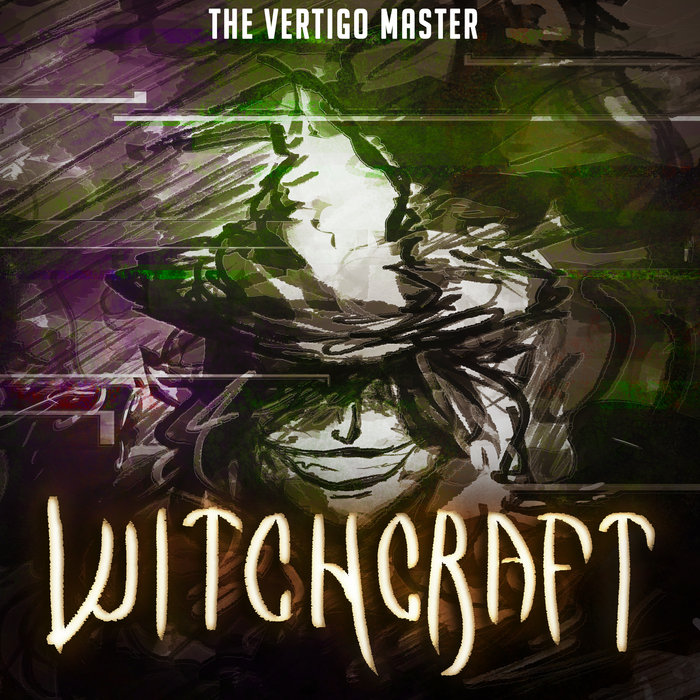 Witchcraft EP | The Vertigo Master