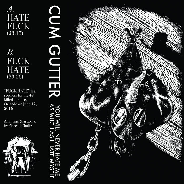 You Will Never Hate Me As Much As I Hate Myself | Cum Gutter