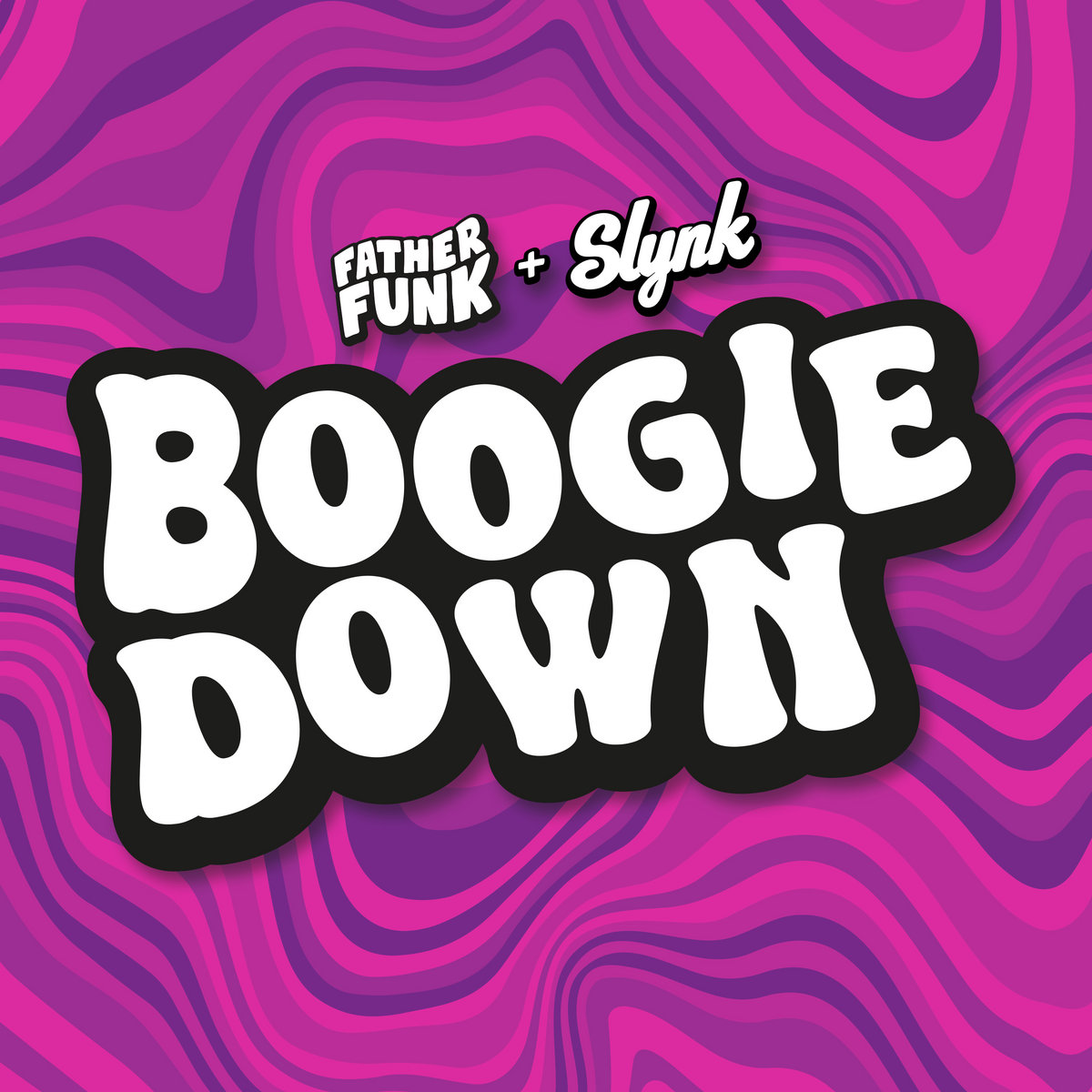 Boogie Down | Father Funk & Slynk | Father Funk