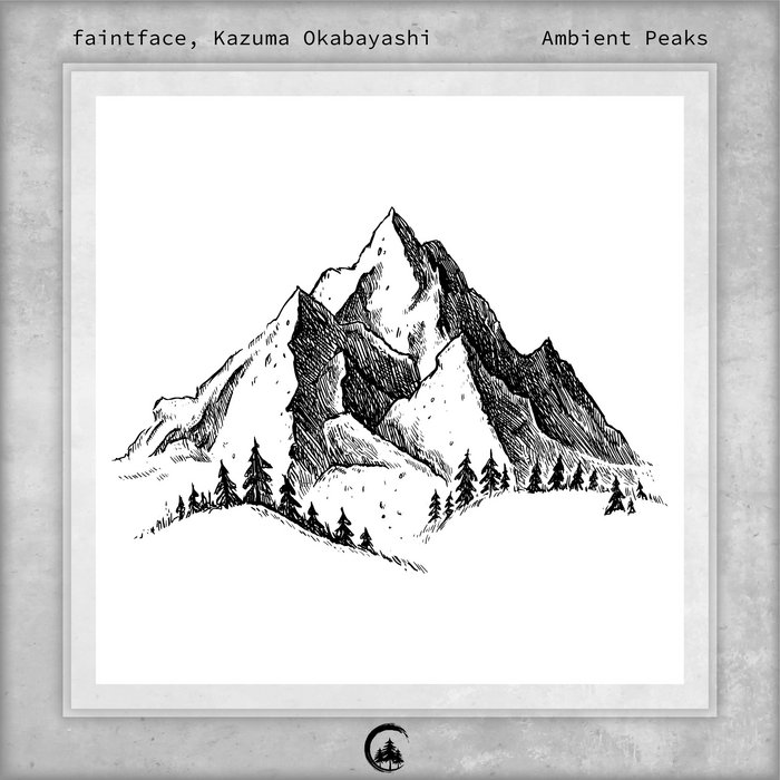 Ambient Peaks | faintface, Kazuma Okabayashi | Kazuma Okabayashi