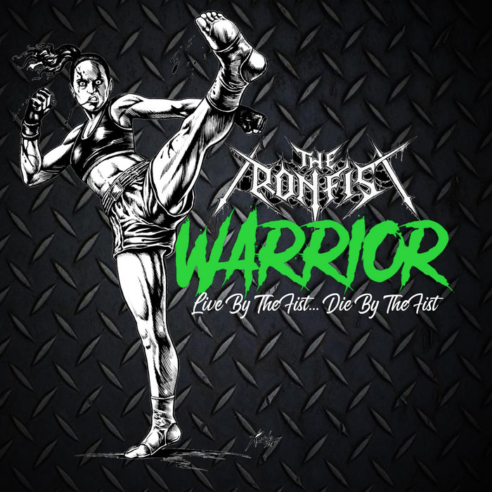 WARRIOR (LBTF DBTF) | THE IRONFIST