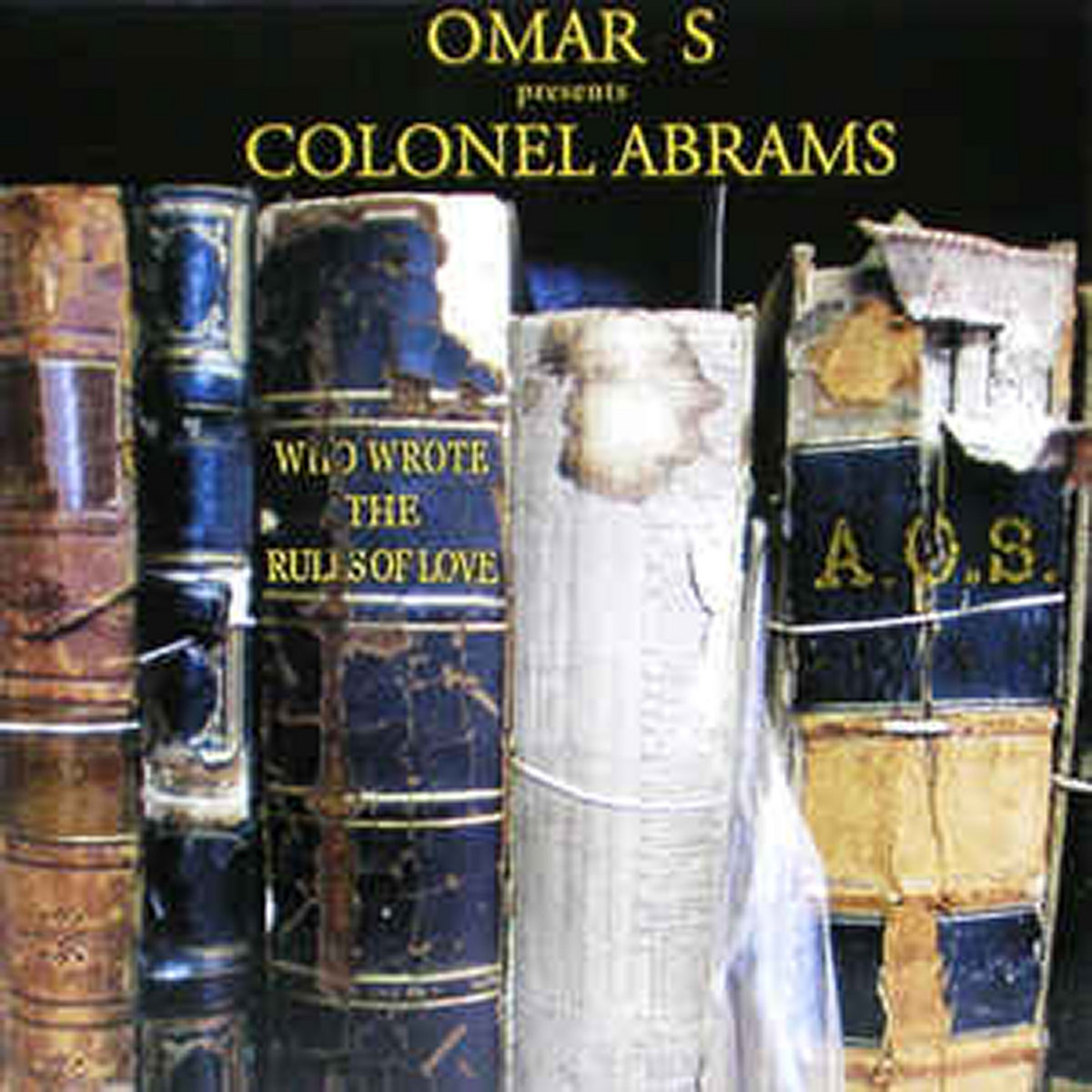 Colonel Abrams Who Wrote the Rules of Love | Omar S