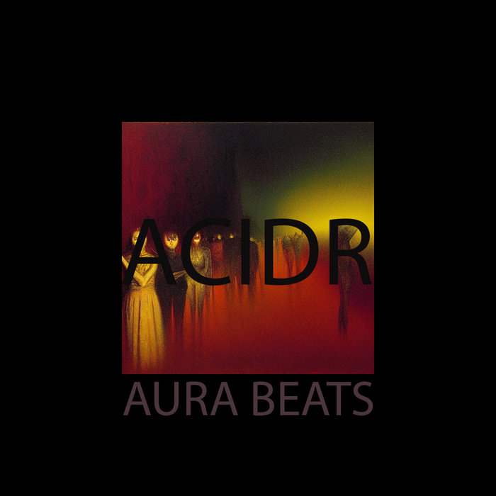 Aura beats | acidr