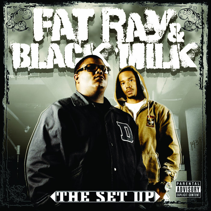 The Set Up | Fat Ray & Black Milk | Black Milk