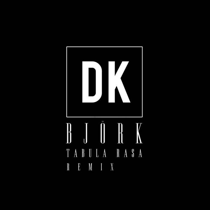 Tabula Rasa (Die Arkitekt remix) | Bjork | Die Arkitekt