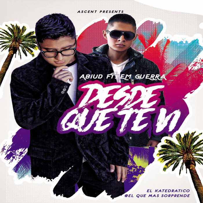 Desde Que Te Vi | Abiud Ft. Em Guerra | Abiud