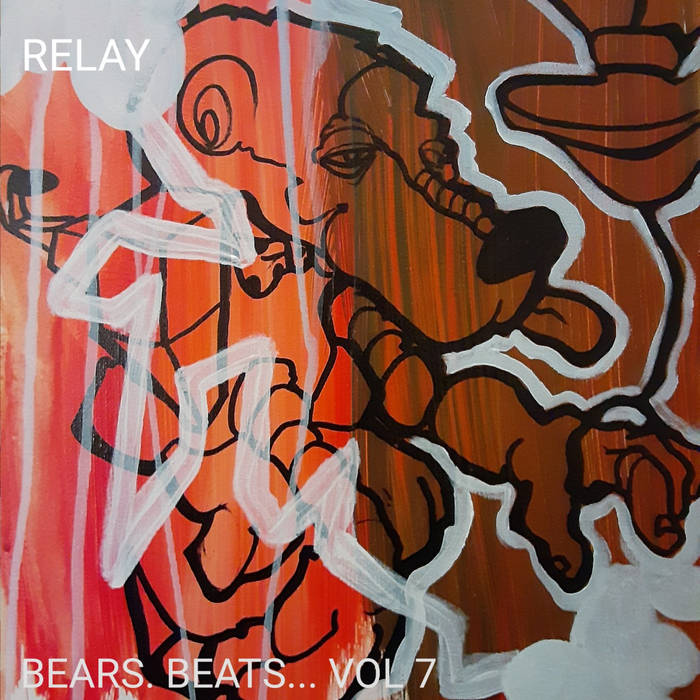 Bears. Beats...Vol 7 | Relay