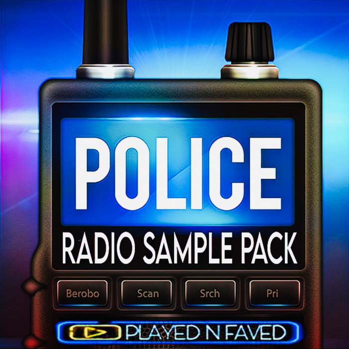 Police Radio Sample Sound Pack | Played N Faved