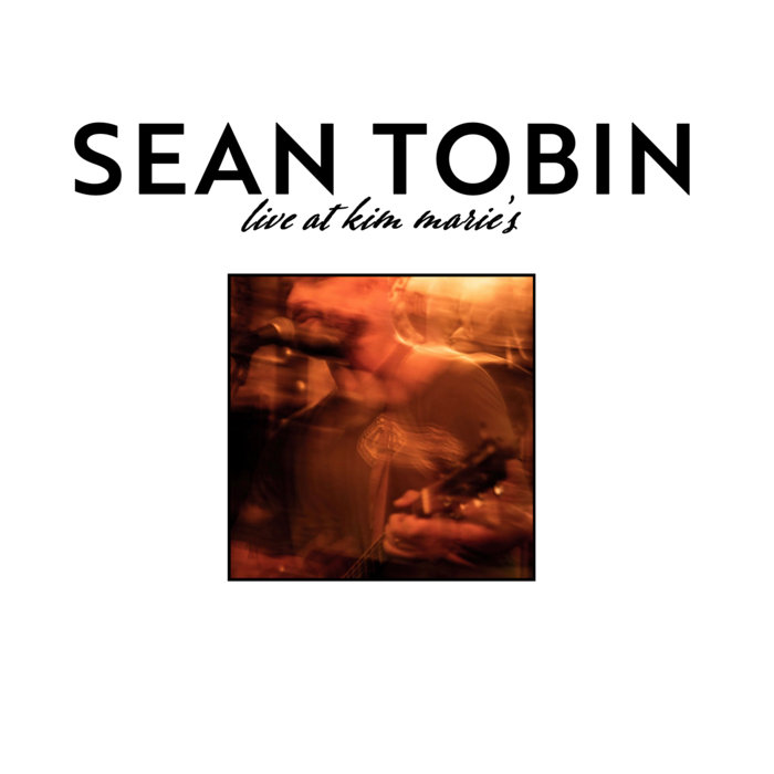 Live at Kim Marie's (Deluxe) | Sean Tobin