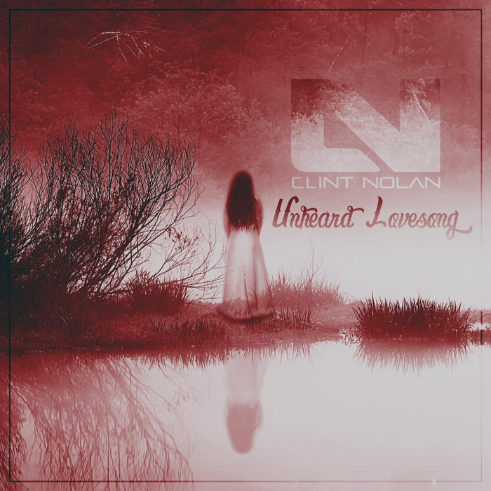 Unheard Lovesong (single) | Clint Nolan