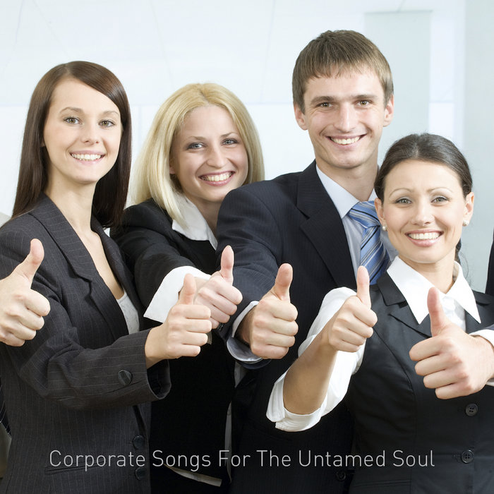 Corporate Songs For The Untamed Soul - EP | Juan Vargas & Associates