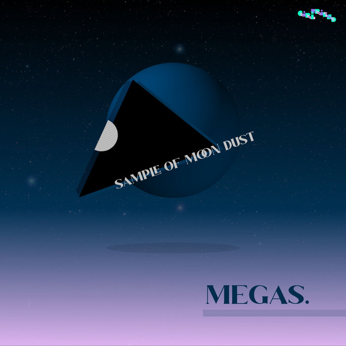 Sample of Moon Dust | MEGAS | Girlfriend Records