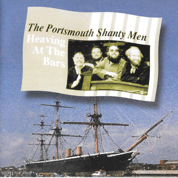 Heaving at the Bars | Portsmouth Shantymen