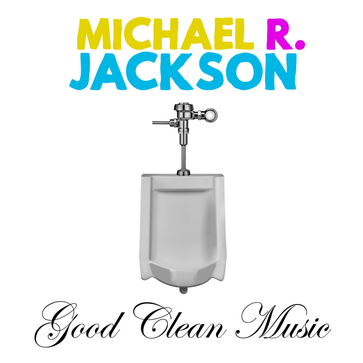 Good Clean Music | Michael R. Jackson