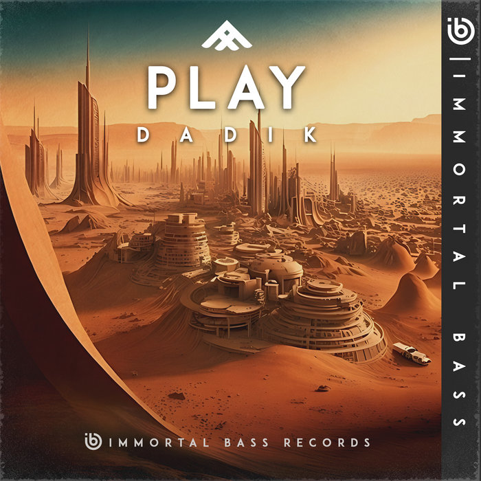 Play | Dadik | Immortal Bass Records