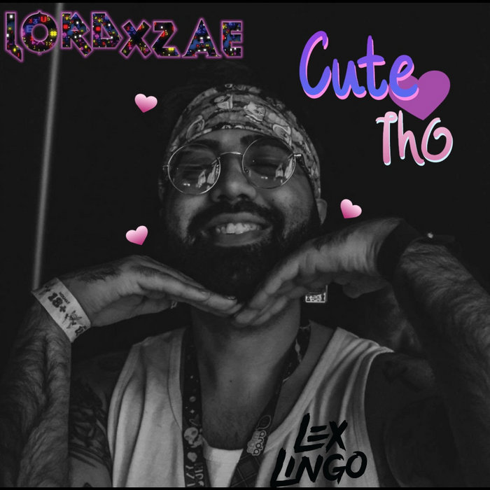 Cute Tho | Lord Xzae