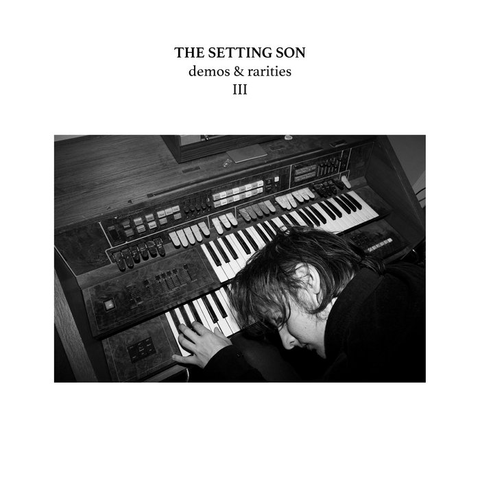 demos and rarities III | The Setting Son