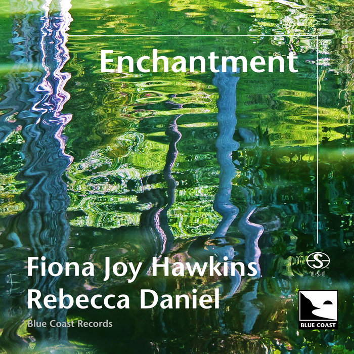 Enchantment | Fiona Joy Hawkins & Rebecca Daniel