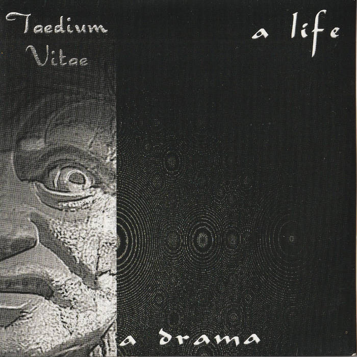 TAEDIUM VITAE a life a drama | TAEDIUM VITAE featuring BARON DELATOUR