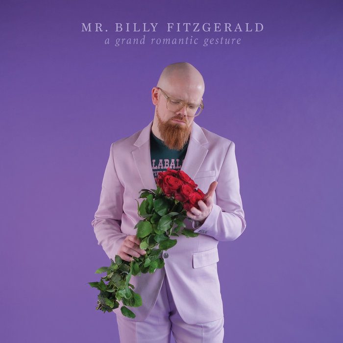 A Grand Romantic Gesture | Mr Billy Fitzgerald