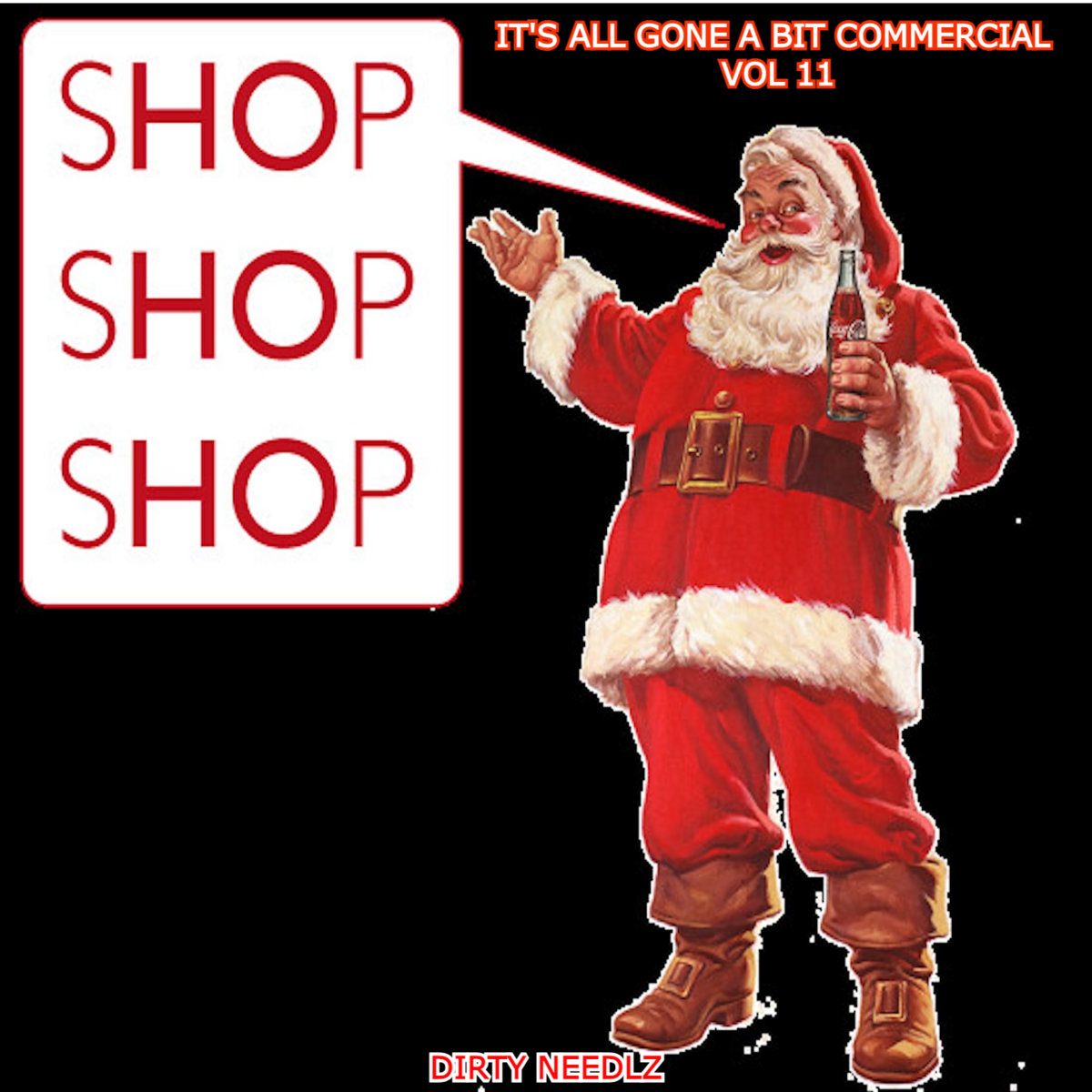 Dirty Needlz Presents 'Its All Gone A Bit Commercial Vol 11' | Dirty Needlz