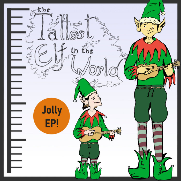 The Tallest Elf in the World - Jolly EP 2018 | The Tallest Elf in the ...