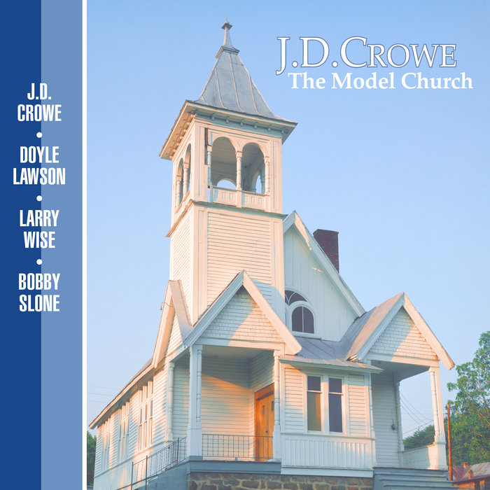 The Model Church | J.D. Crowe