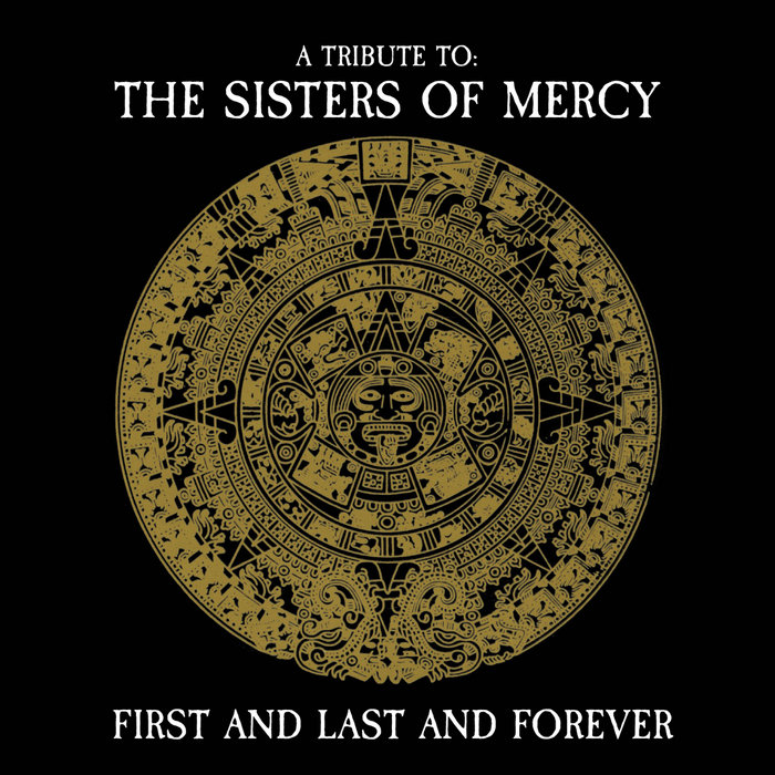 First And Last And Forever - A Tribute To The Sisters Of Mercy ...
