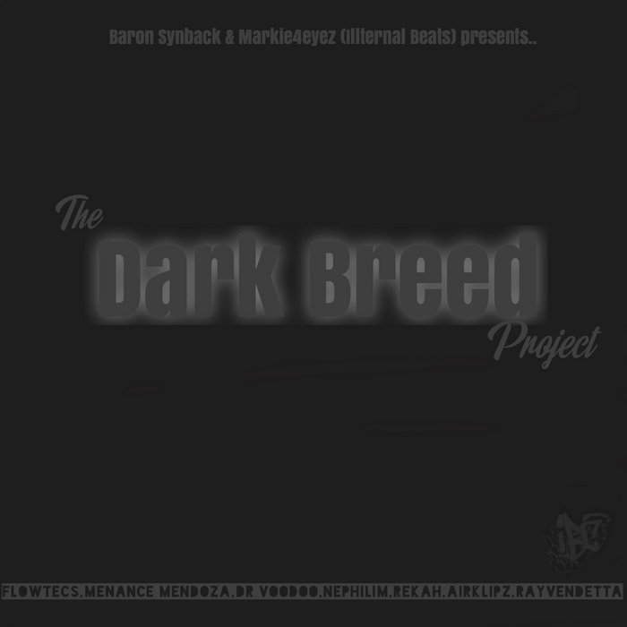 The Dark Breed Project | Baron Synback and Markie4eyez presents | Ill ...