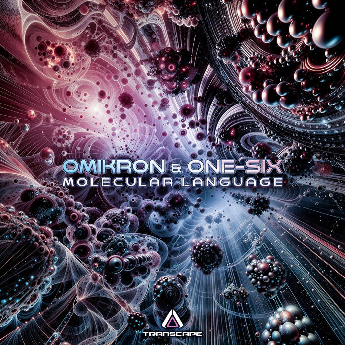 Molecular Language | Omikron & One-Six (Transcape Records) | Transcape ...