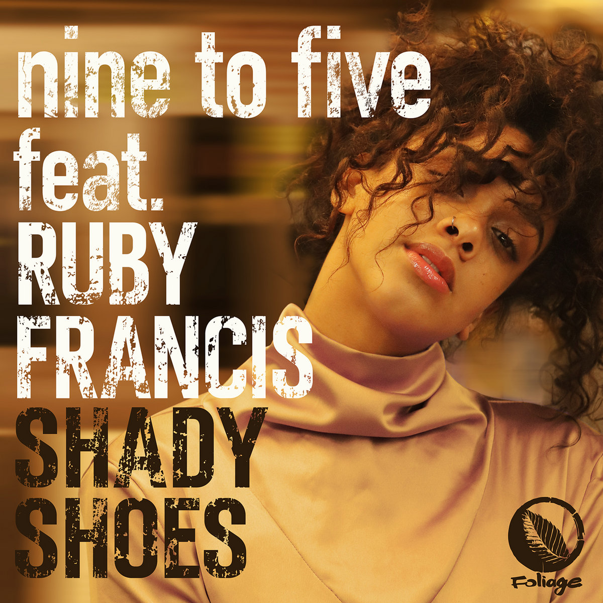 Shady Shoes | nine to five feat. Ruby Francis | Foliage Records